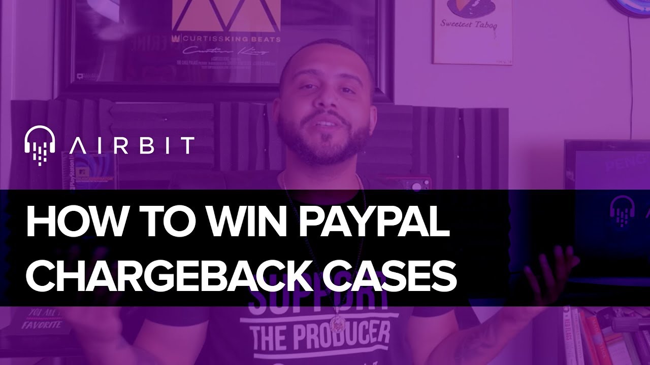 How To Win Paypal Chargebacks When Selling Beats Online - YouTube