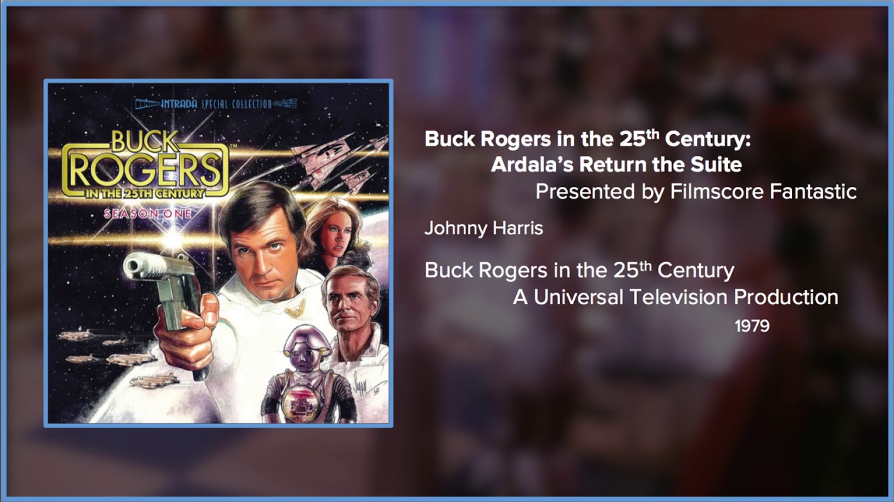 Filmscore Fantastic Presents Buck Rogers In The 25th Century Ardalas Return The Suite Youtube