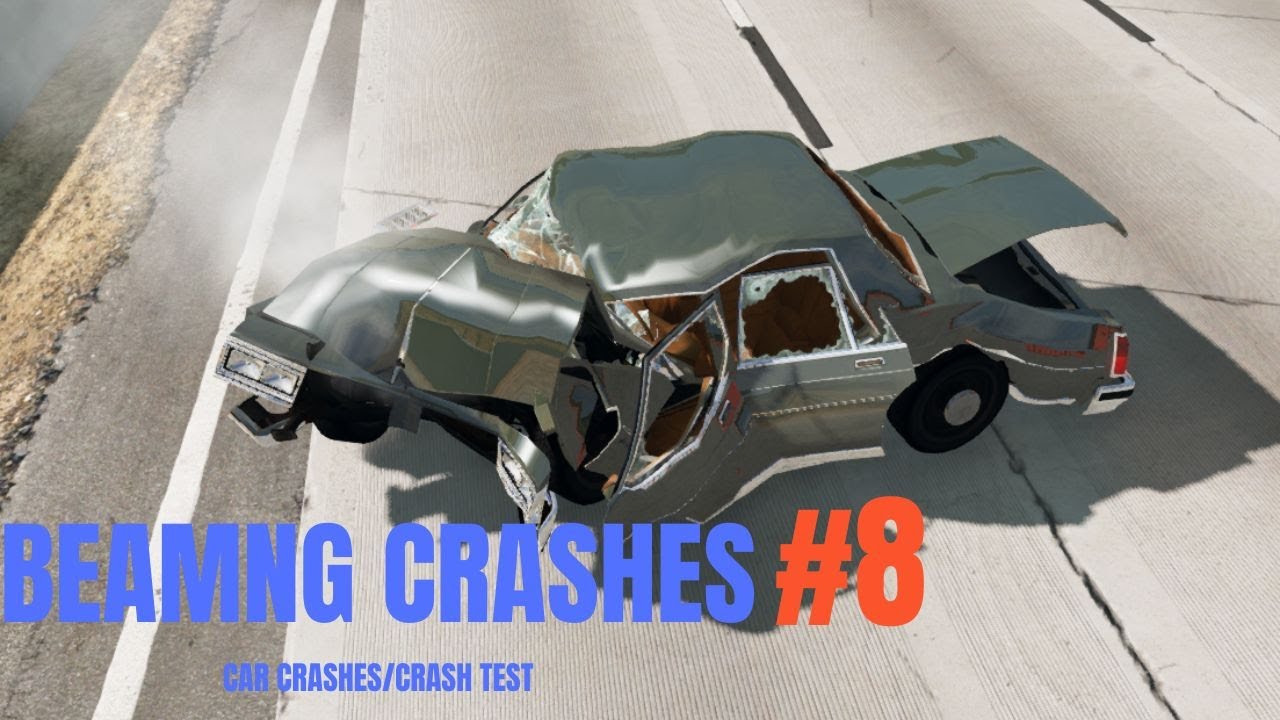 BeamNG Crashes Compilation #8 - YouTube