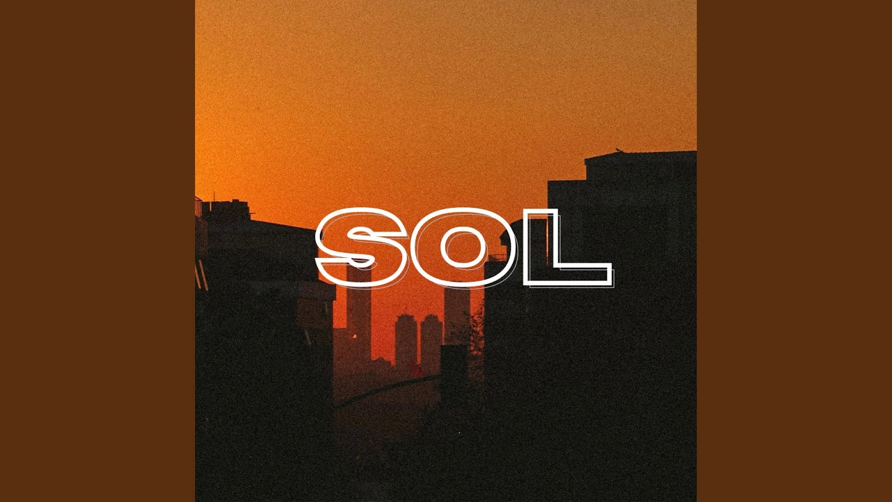 SOL - YouTube