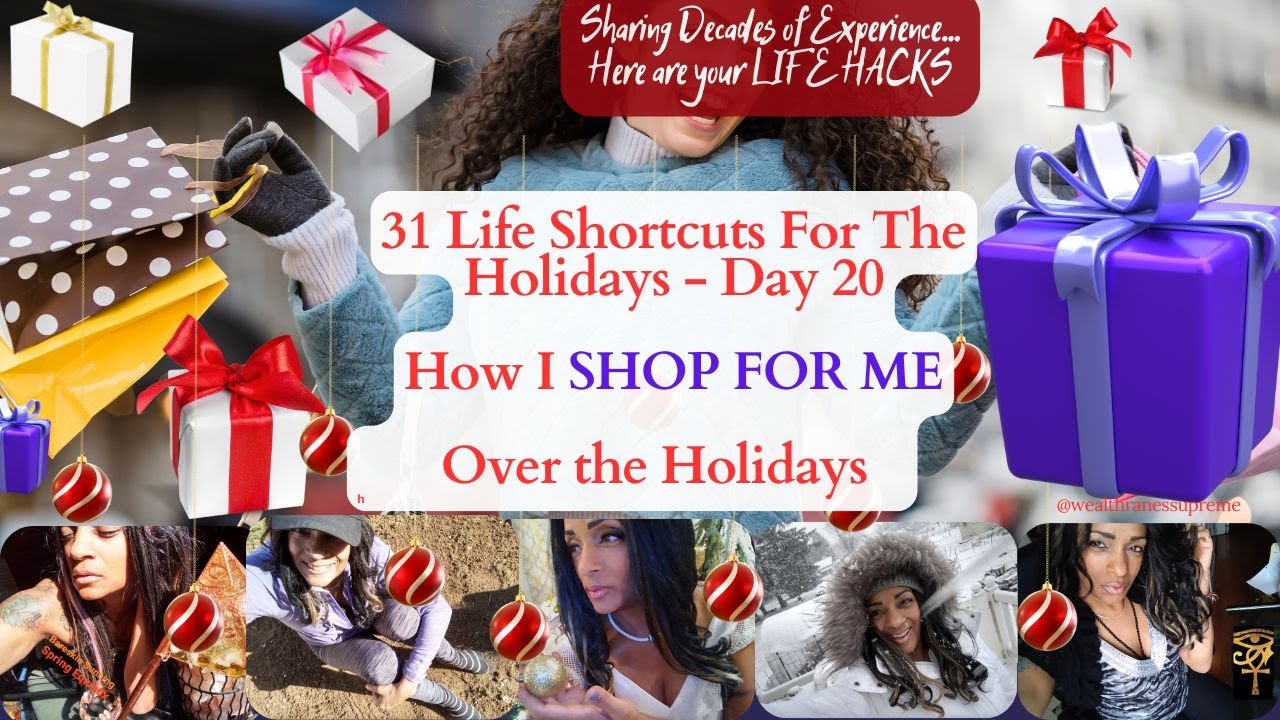 💫UNLOCK 31 LIFE SHORTCUTS FOR THE HOLIDAYS DAY 20 How I "SHOP FOR ME ...