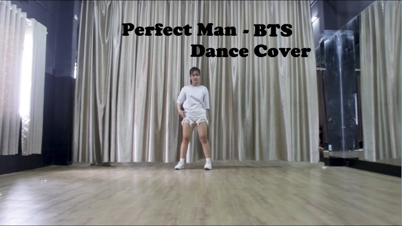 BTS - Perfect Man(Original by, SHINHWA), 방탄소년단 - Perfect Man _ Dance ...