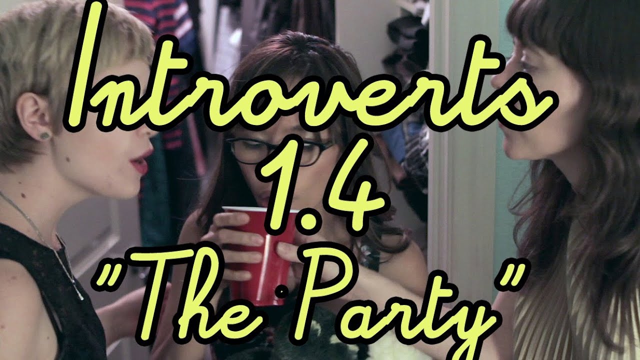 Introverts, Ep. 1.4 - "The Party" - YouTube