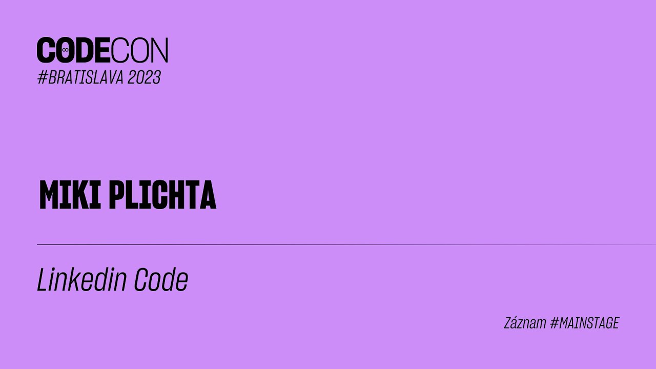 Linkedin Code - Miki Plichta - CODECON 2023 - YouTube