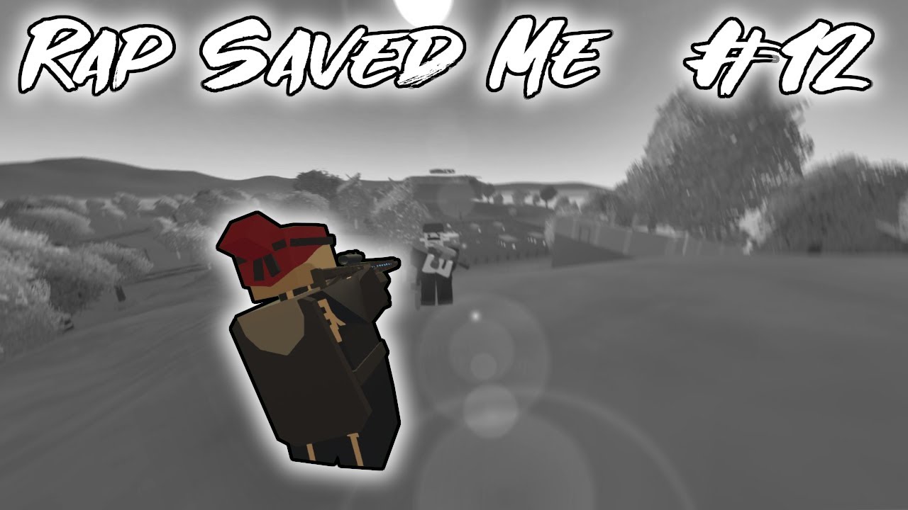 Rap Saved Me | Unturned PvP Montage #12 - YouTube