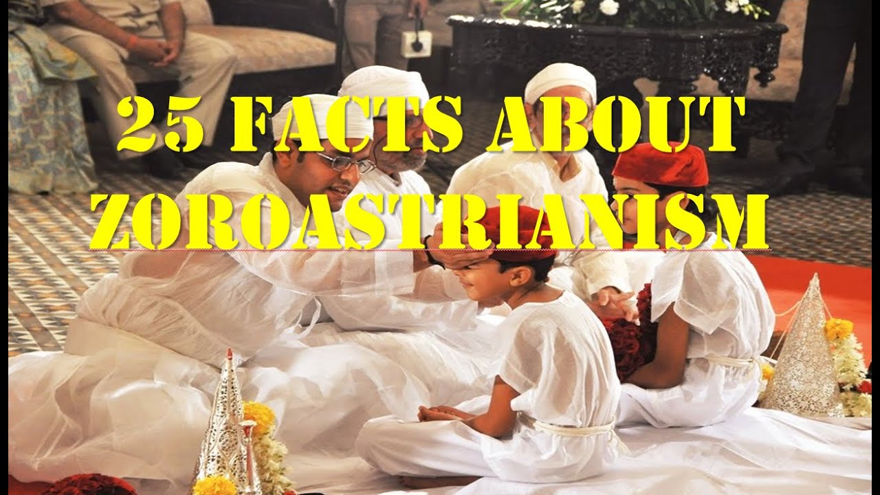 25 Facts About Zoroastrianism - YouTube