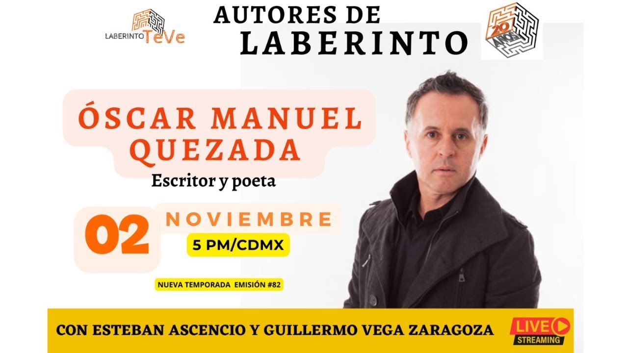 Autores de Laberinto. Charla con Óscar Manuel Quezada. - YouTube
