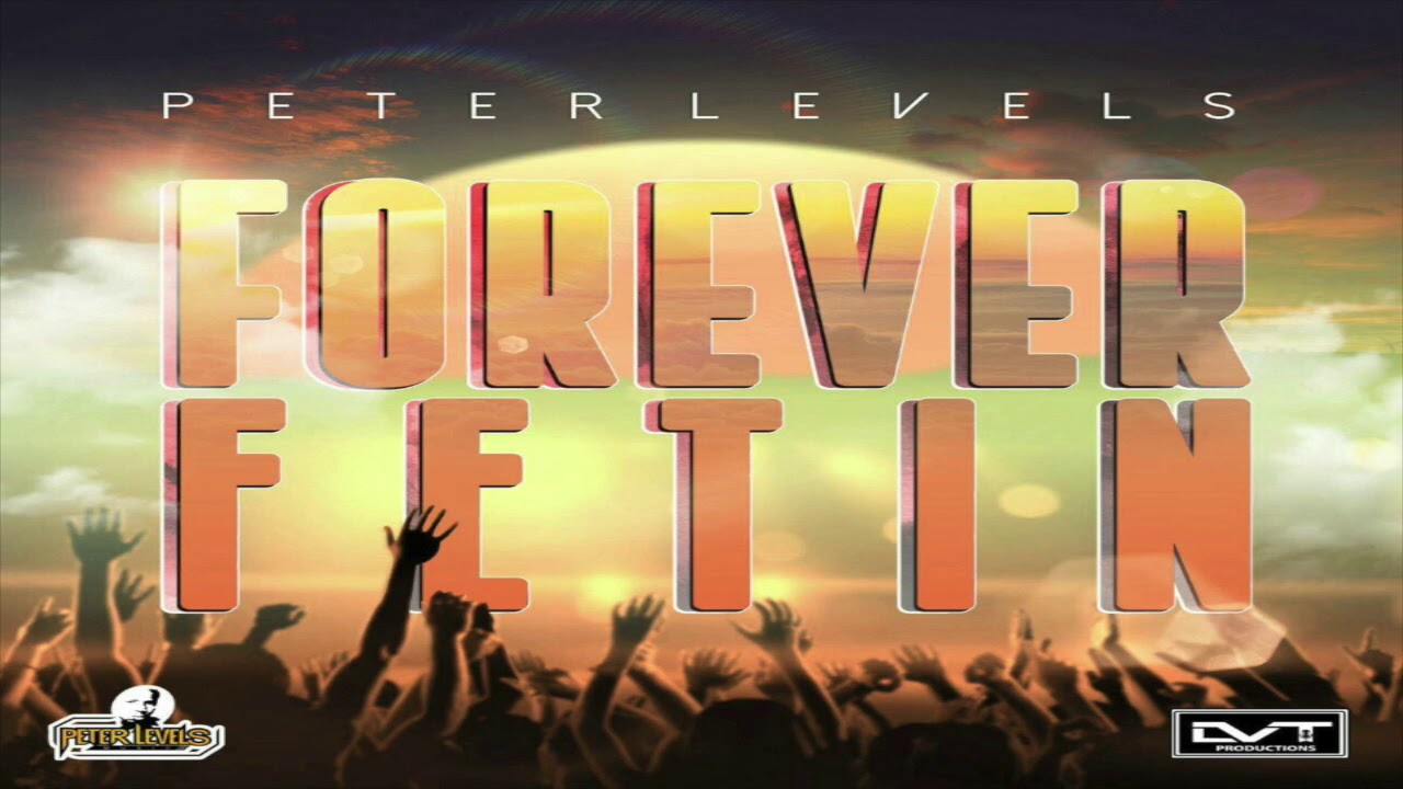 Peter levels "Forever Fetin" 2018 Soca - YouTube
