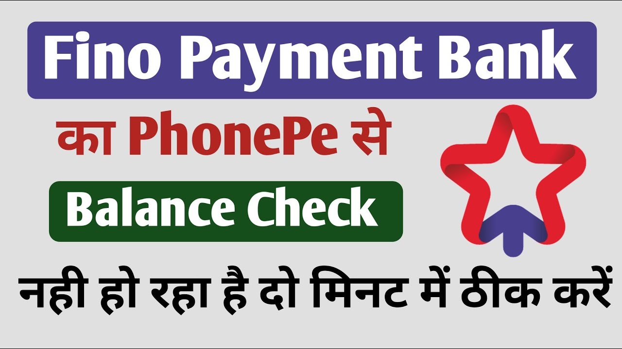 Fino Bank Account Balance Check Problem | Phone Pe Me Balance Check ...