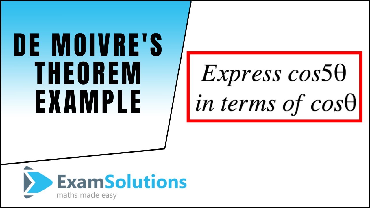 Example using de Moivre's theorem (Trig. identities) : ExamSolutions ...