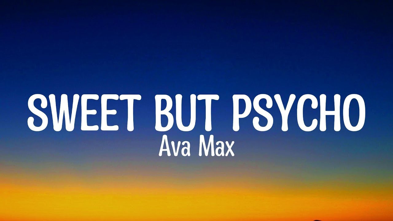 Ava Max - Sweet but Psycho (Lyrics) - YouTube