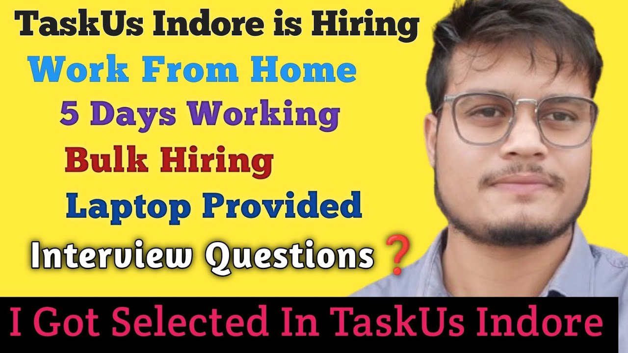 I Got Selected In TaskUs Indore | Bulk Hiring in TaskUs Indore| Work ...