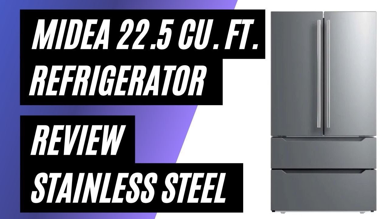 Midea 22.5 cu. ft. French 4-Door Refrigerator Review: Stylish ...