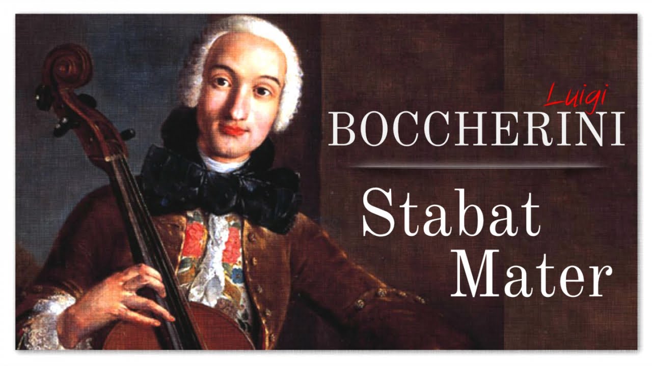Luigi Boccherini - Stabat Mater | Sacred Classical Choir Music ...