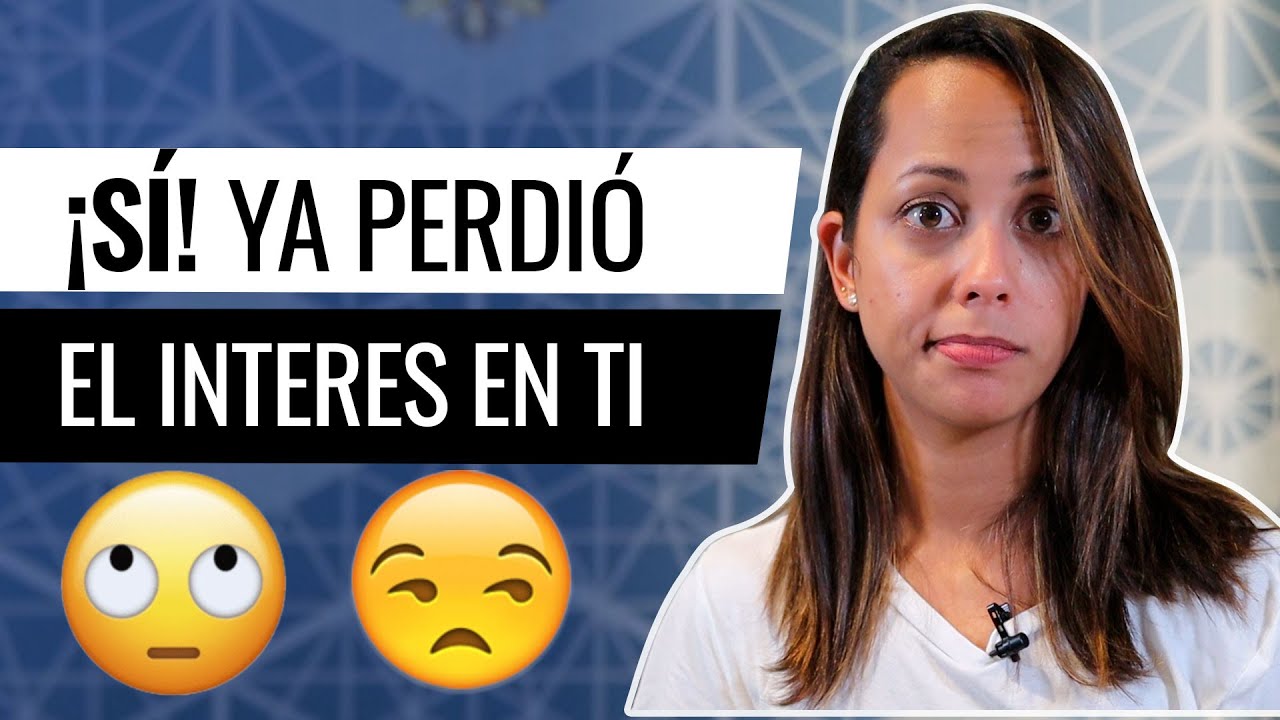 Por Qué Y Comó Puedes Recuperar El Interés De Una Mujer Youtube