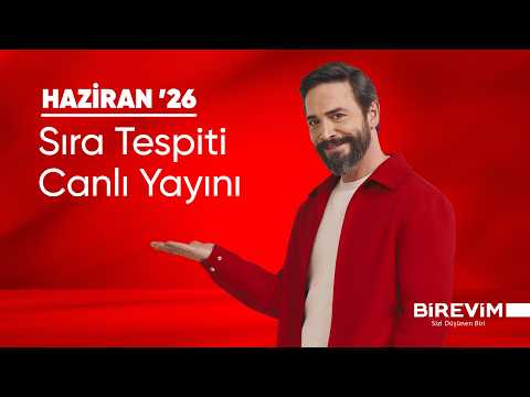Birevim Haziran 2026 Sıra Tespiti Canlı Yayını