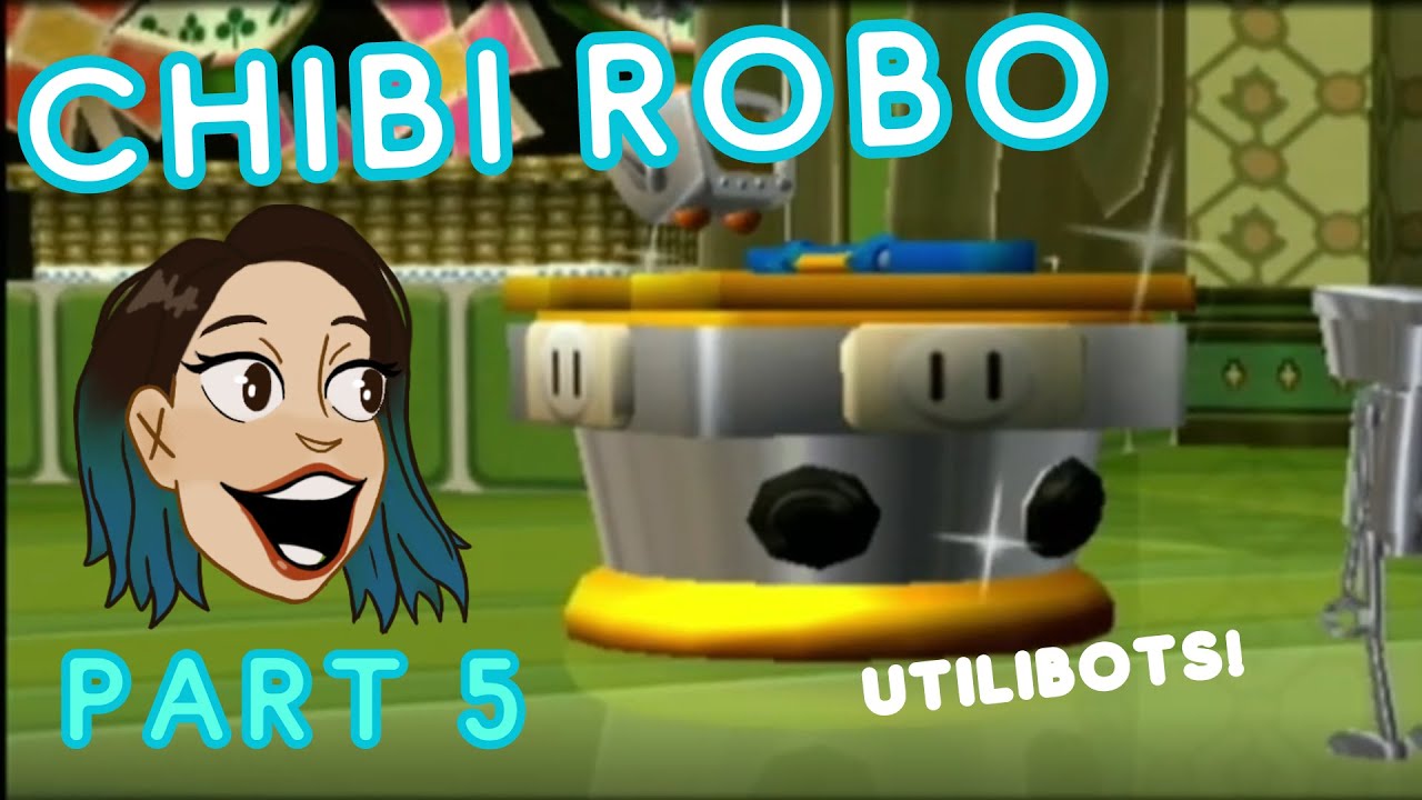 Chibi Robo part 5: Utilibots!! - YouTube