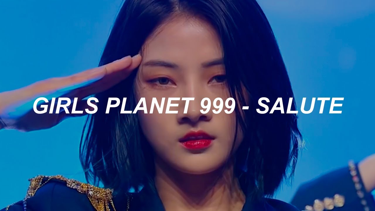 Girls Planet 999 - 'Salute' Lyrics - YouTube