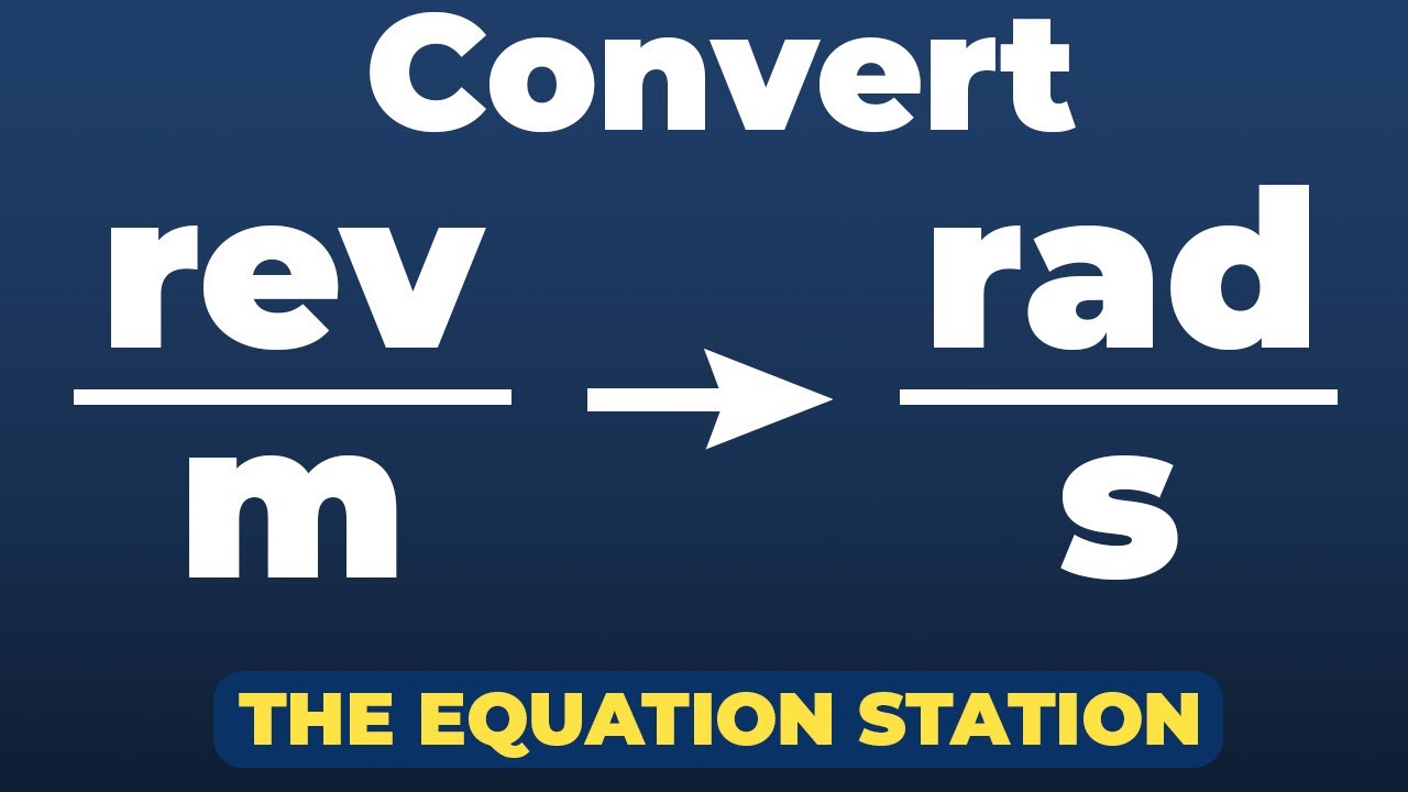 Convert revolutions per minute to radians per second | Physics Practice ...