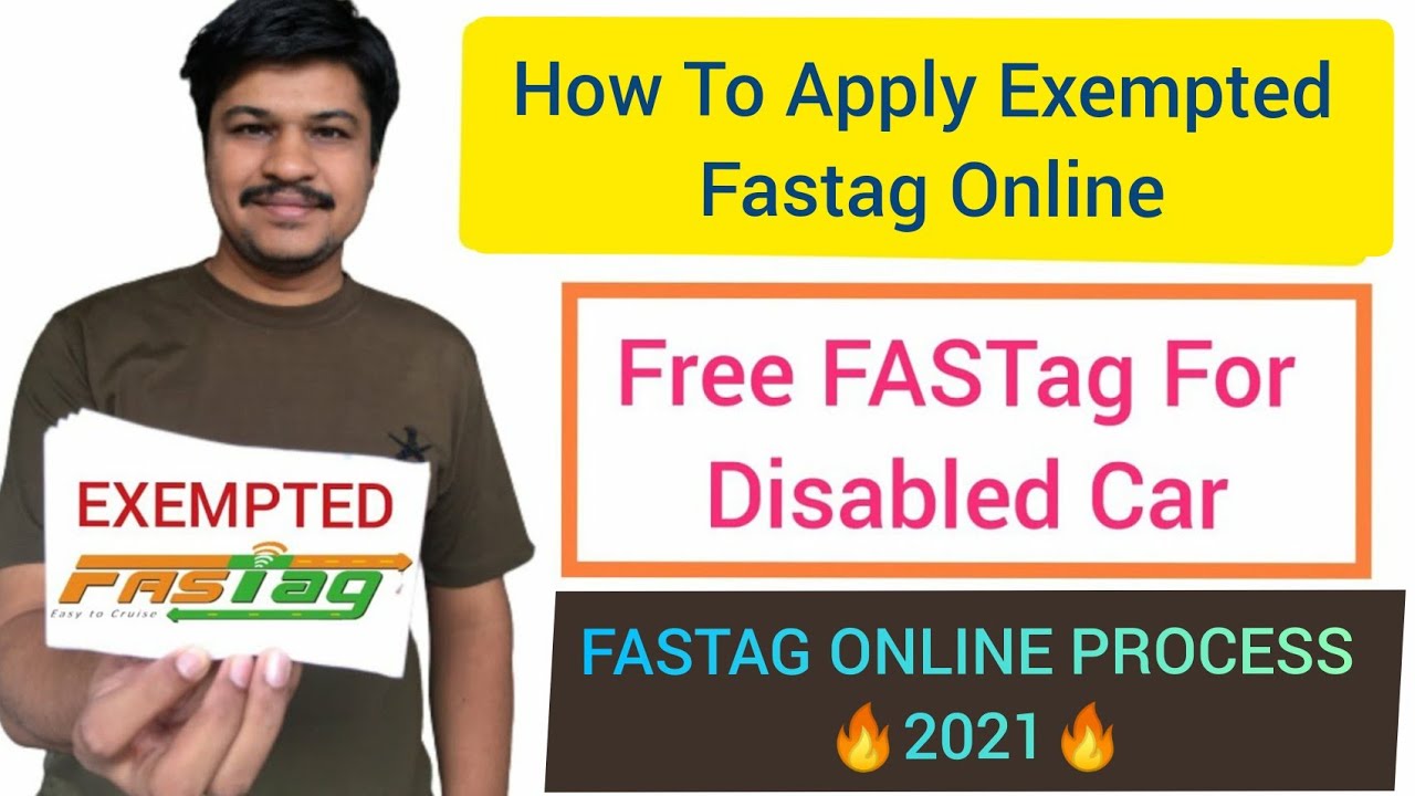 How To Apply Exempted Fastag For Disabled Person Car 2021 | Free Fastag ...