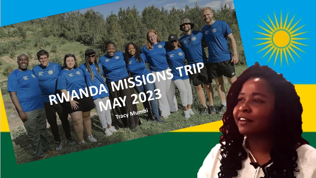Tracy's Rwandan Mission Trip - May 2023 - YouTube