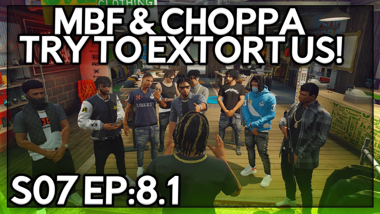 Episode 8.1: MBF & Choppa Gang Tried To Extort Us… IT’S UP! | GTA RP ...