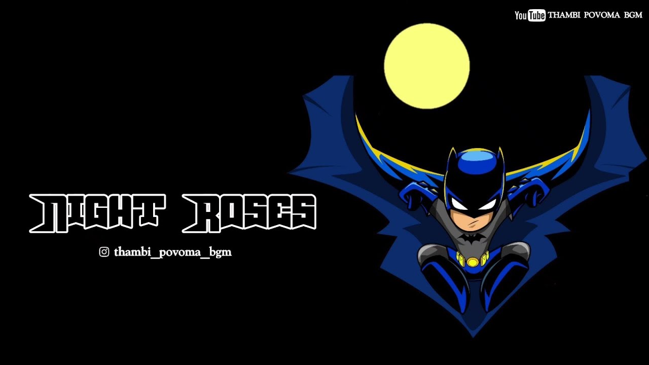 Night Roses remix| remix | BGM | Thug life song THAMBIPOVOMA BGM - YouTube