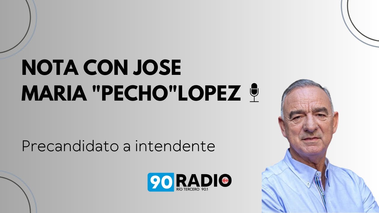 Nota con José María "Pecho" López precandidato a Intendente - YouTube