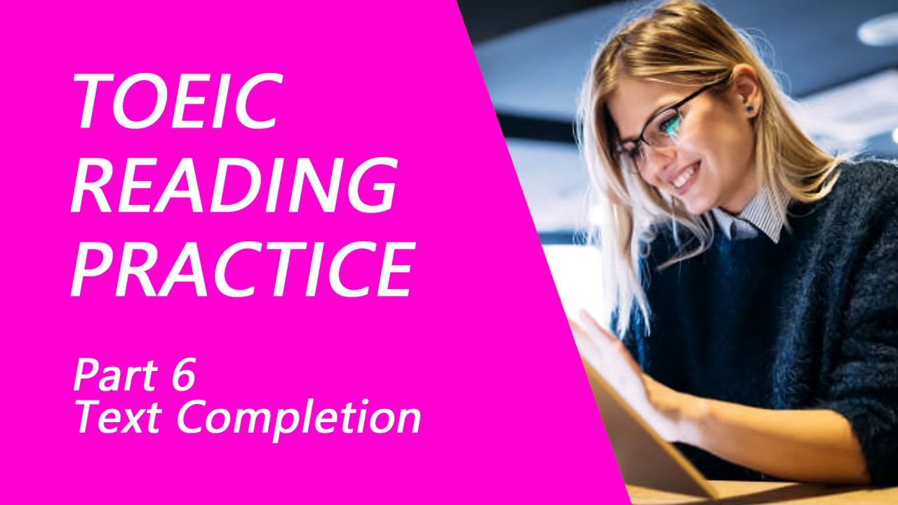 TOEIC ReadingTest Part 6: Practice TOEIC Reading Test 2023 with Answers ...