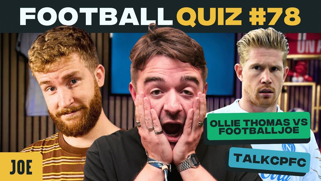 Ollie Thomas Vs FootballJOE Quiz! | Euro Stars, Extreme Geography ...