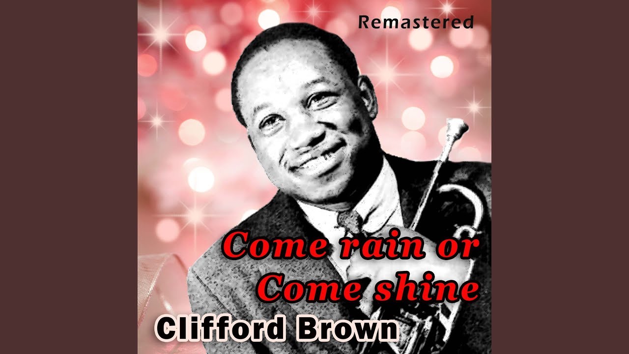 Come Rain or Come Shine (Remastered) - YouTube