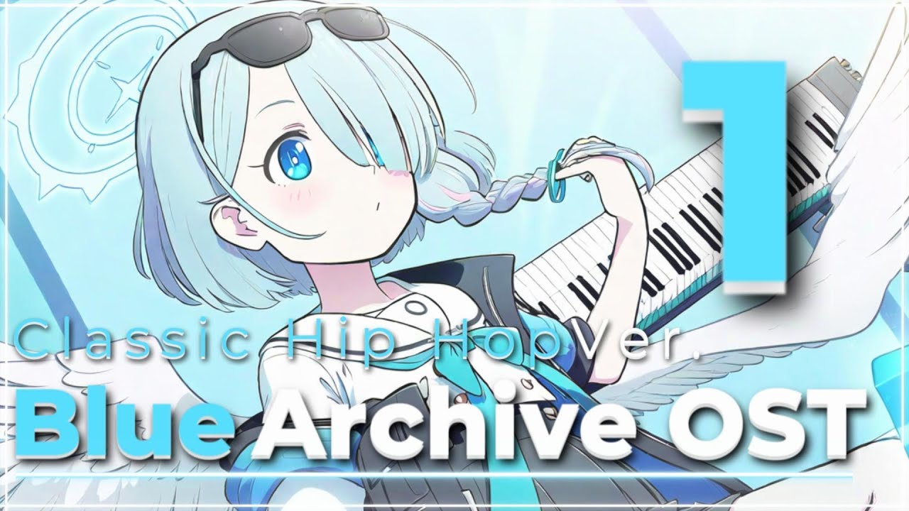 💙 Blue Archive OST - Classic Hip Hop Ver. - YouTube