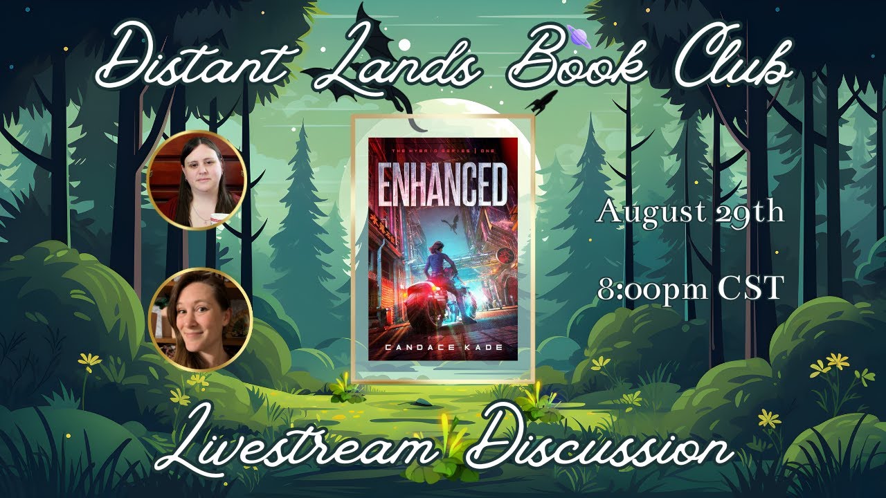 Distant Lands Book Club Discussion of Enhanced by Candace Kade - YouTube