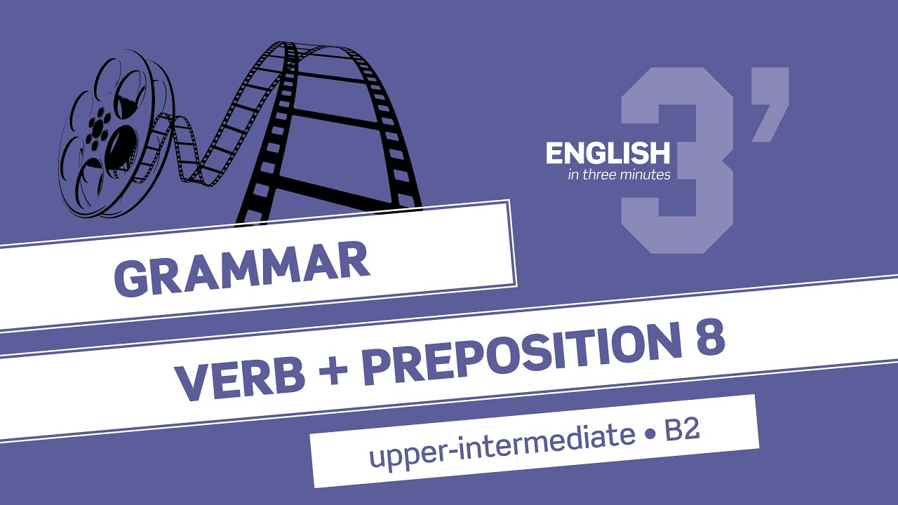 Upper-Intermediate Grammar: Verb + Preposition 8 (B2) - YouTube