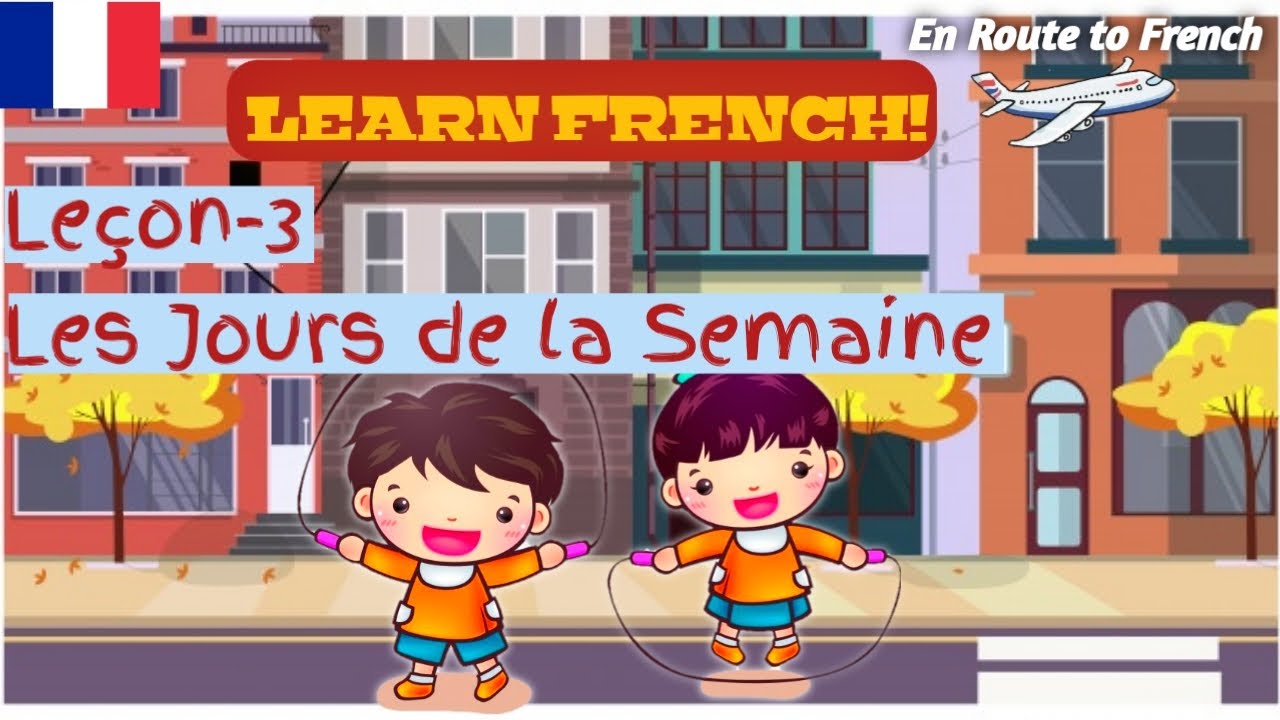 Learn French: Days of the Week in French - Leçon-3: Les Jours de la ...