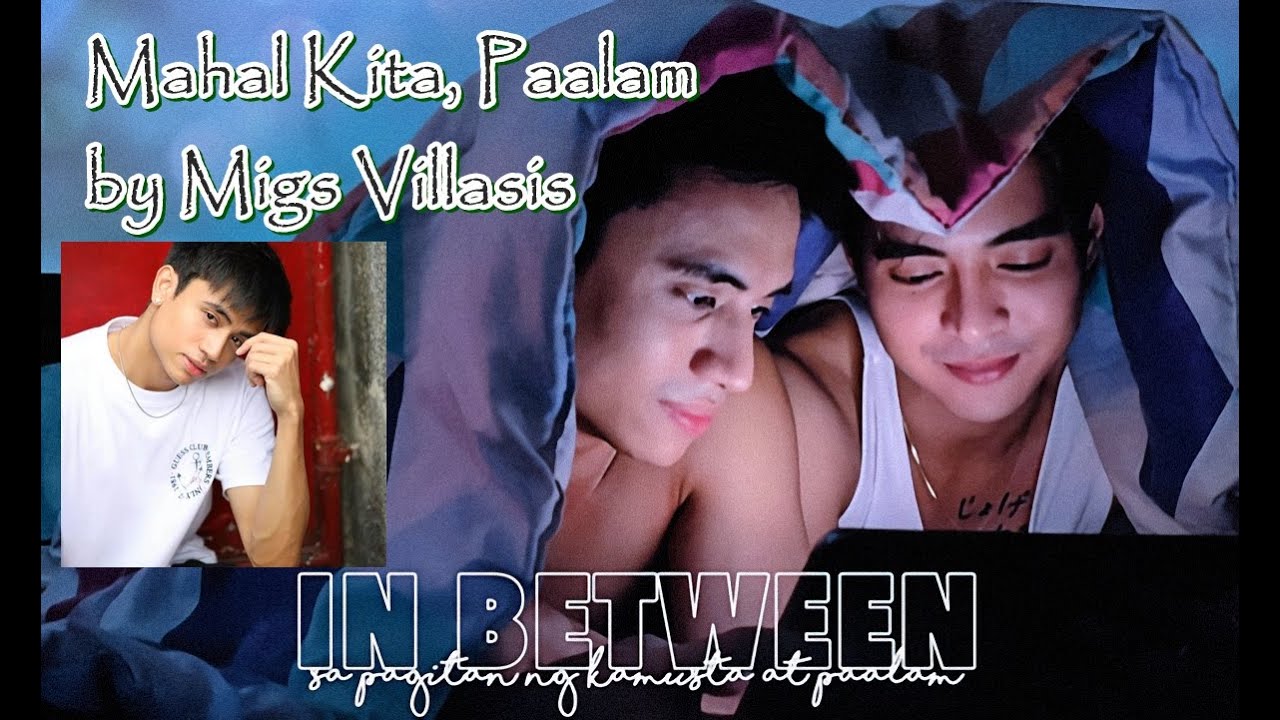 Mahal Kita, Paalam 🎵 Migs Villasis 🎵 In Between (Sa Pagitan Ng Kamusta ...
