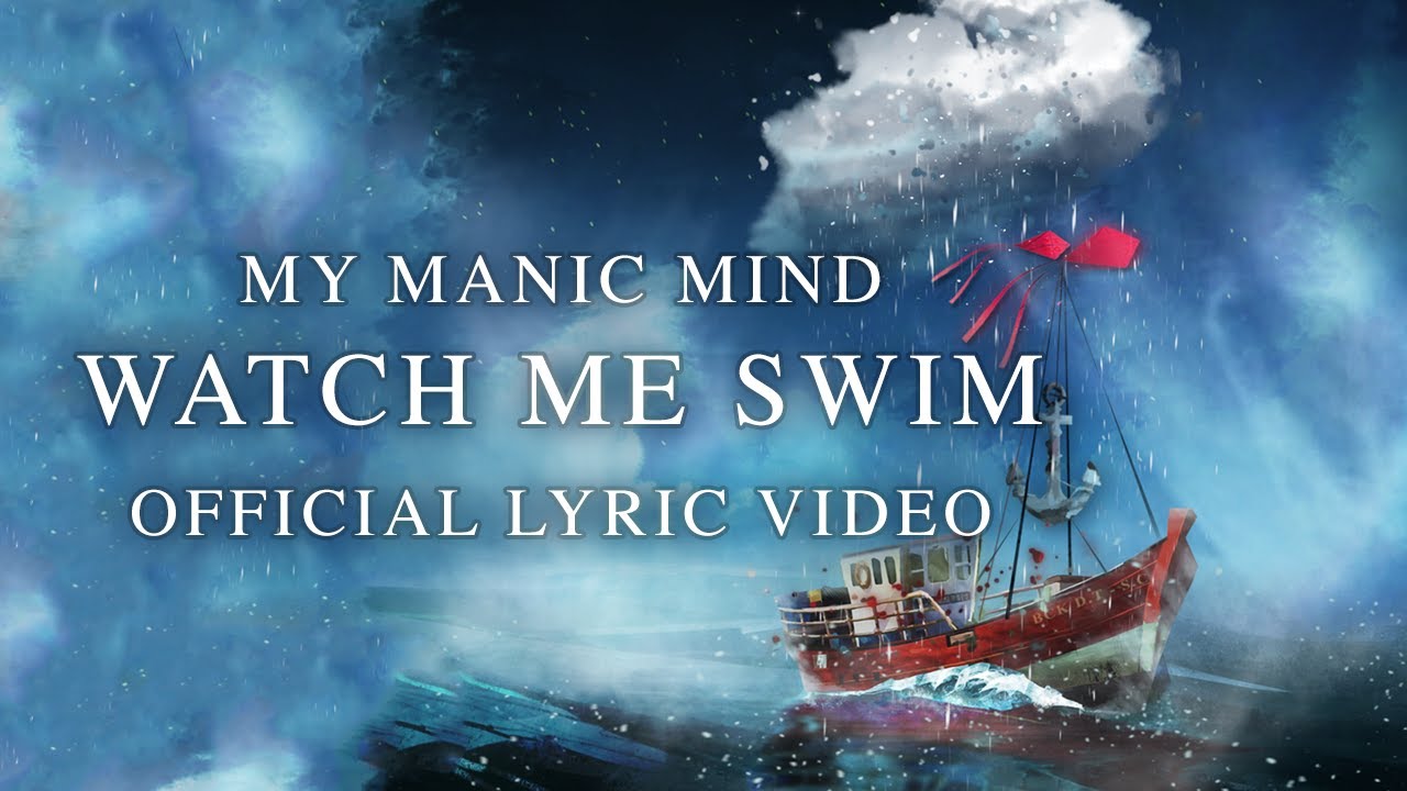 Watch Me Swim (Official Lyric Video) - My Manic Mind - YouTube