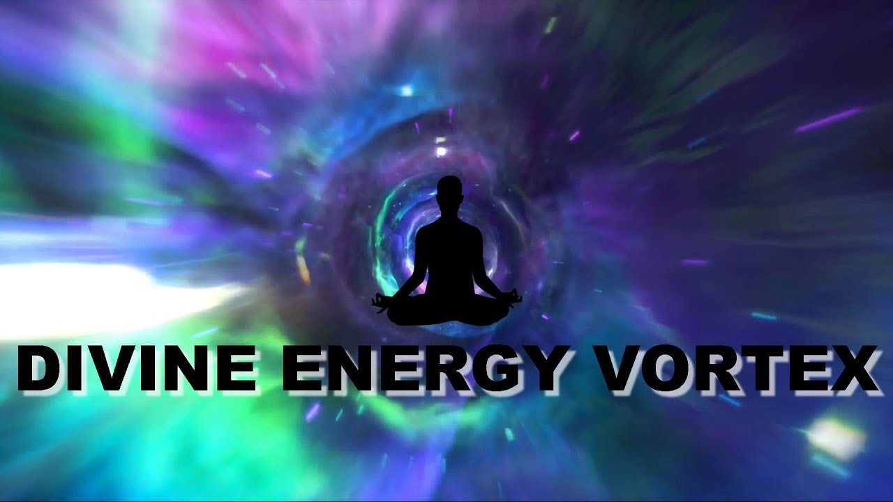 SPIRITUAL ENERGY VORTEX | SPIRITUAL LIGHT & CONSCIOUSNESS | Tibetan ...