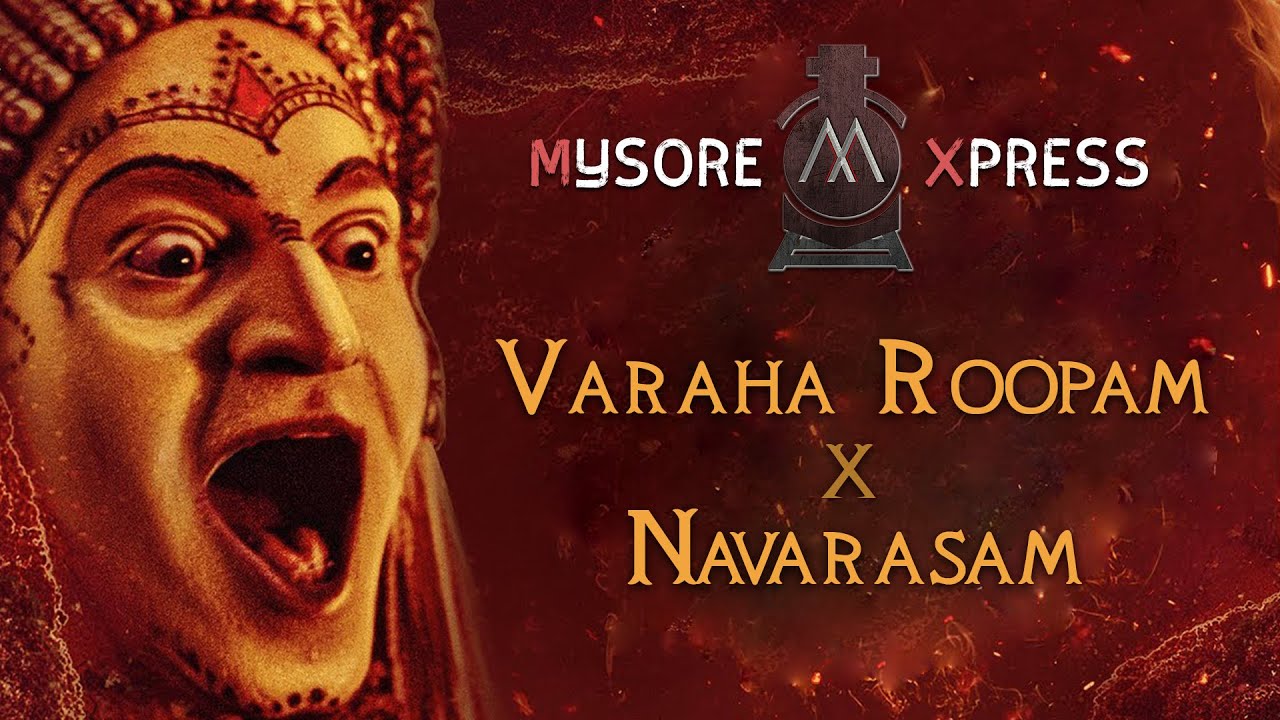 Varaha Roopam X Navarasam - Mysore Xpress | Cover | Kantara ...