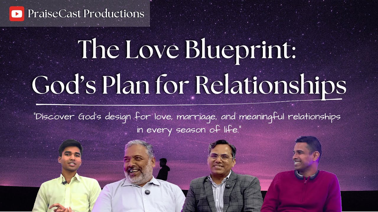 The Love Blueprint: God’s Plan for Relationships | PODCAST SERIES ...
