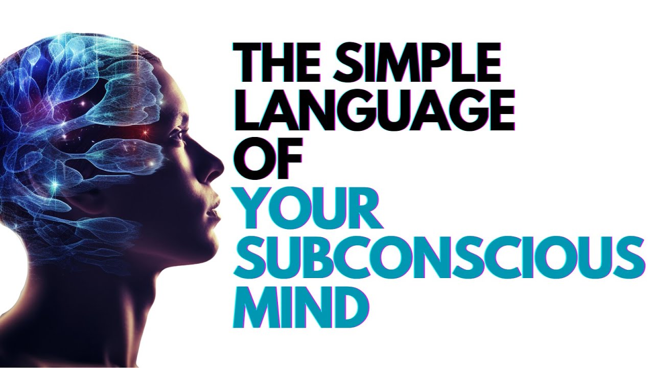 What is the Language of Your Subconscious Mind? - YouTube