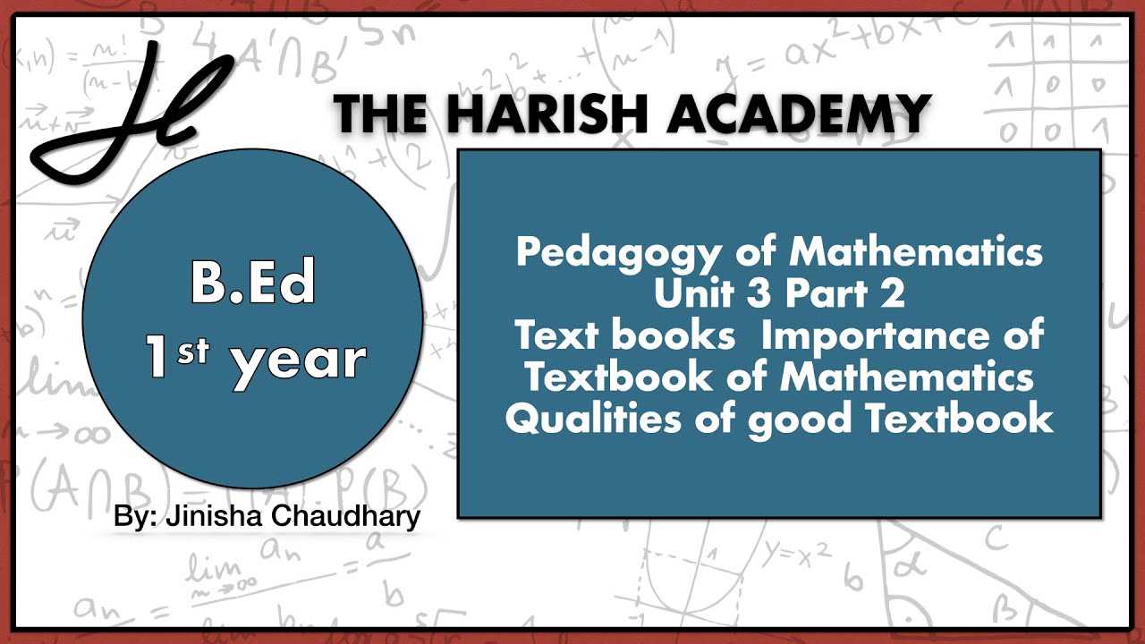 Pedagogy of Math Unit 3 Part 2Text books Importance of Textbook of ...