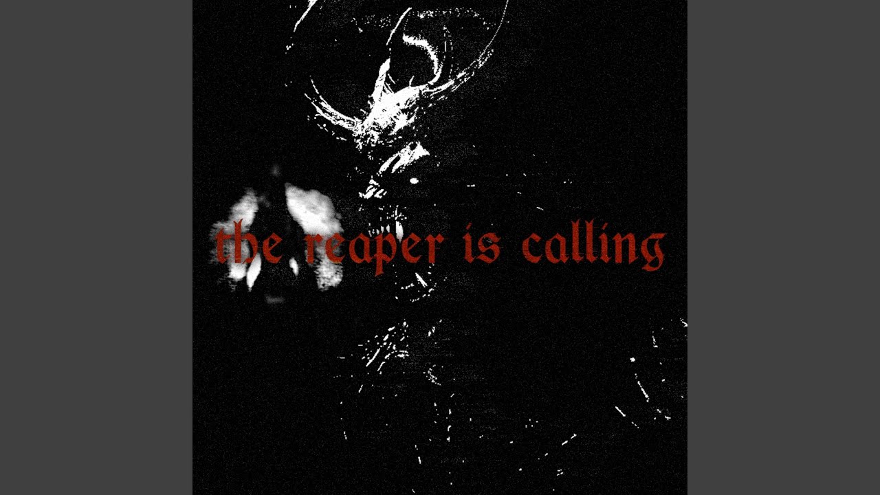 THE REAPER IS CALLING - YouTube