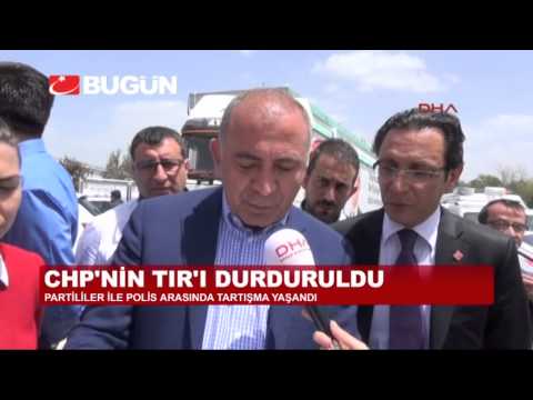 POLİS CHP TIR'INI ERZURUM'A SOKMUYOR