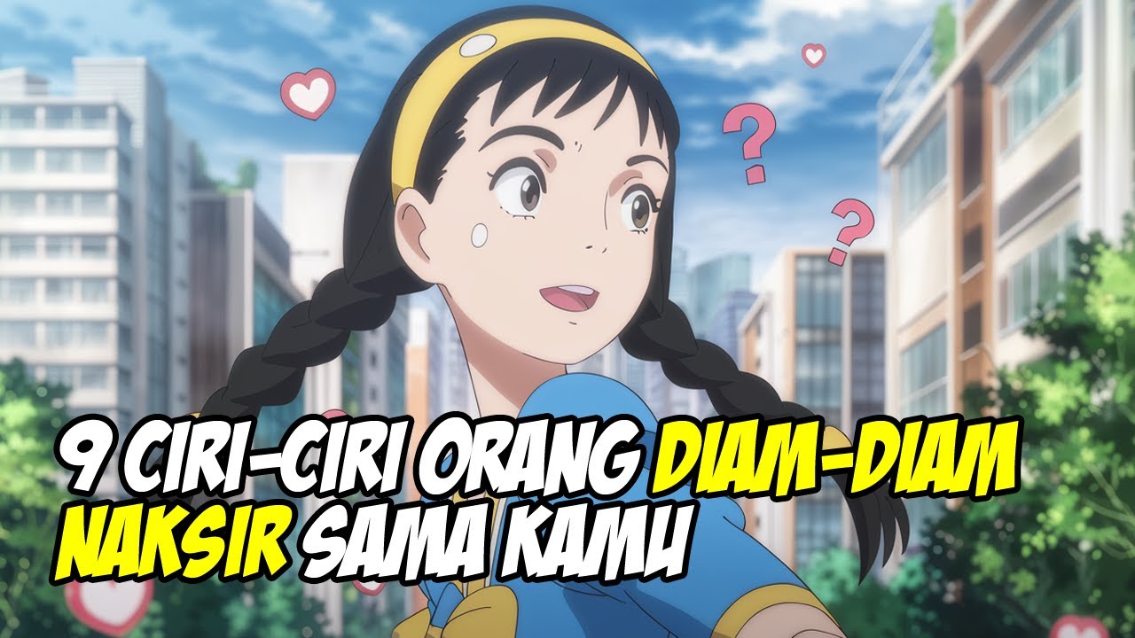 🔴 9 CIRI-CIRI ORANG DIAM-DIAM NAKSIR SAMA KAMU! Ciri2 Orang Naksir Suka ...
