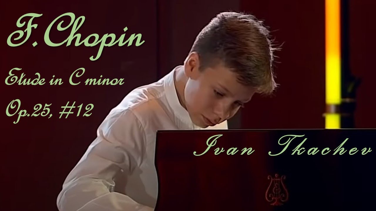 Chopin. Etude in C minor Ор. 25, No.12. Ivan Tkachev, 12 y.o. - YouTube