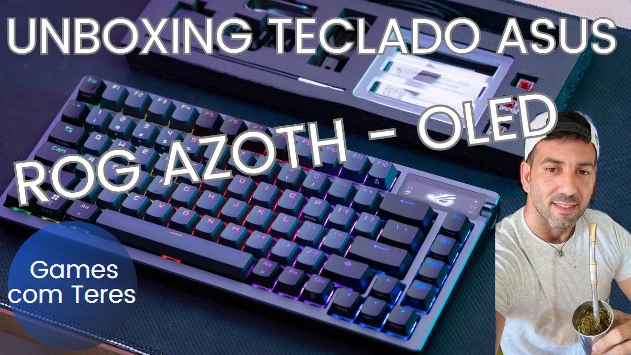 UNBOXING - TECLADO ASUS ROG AZOTH COM TELA OLED - YouTube