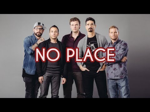 Backstreet Boys - No Place (Lyrics) - YouTube