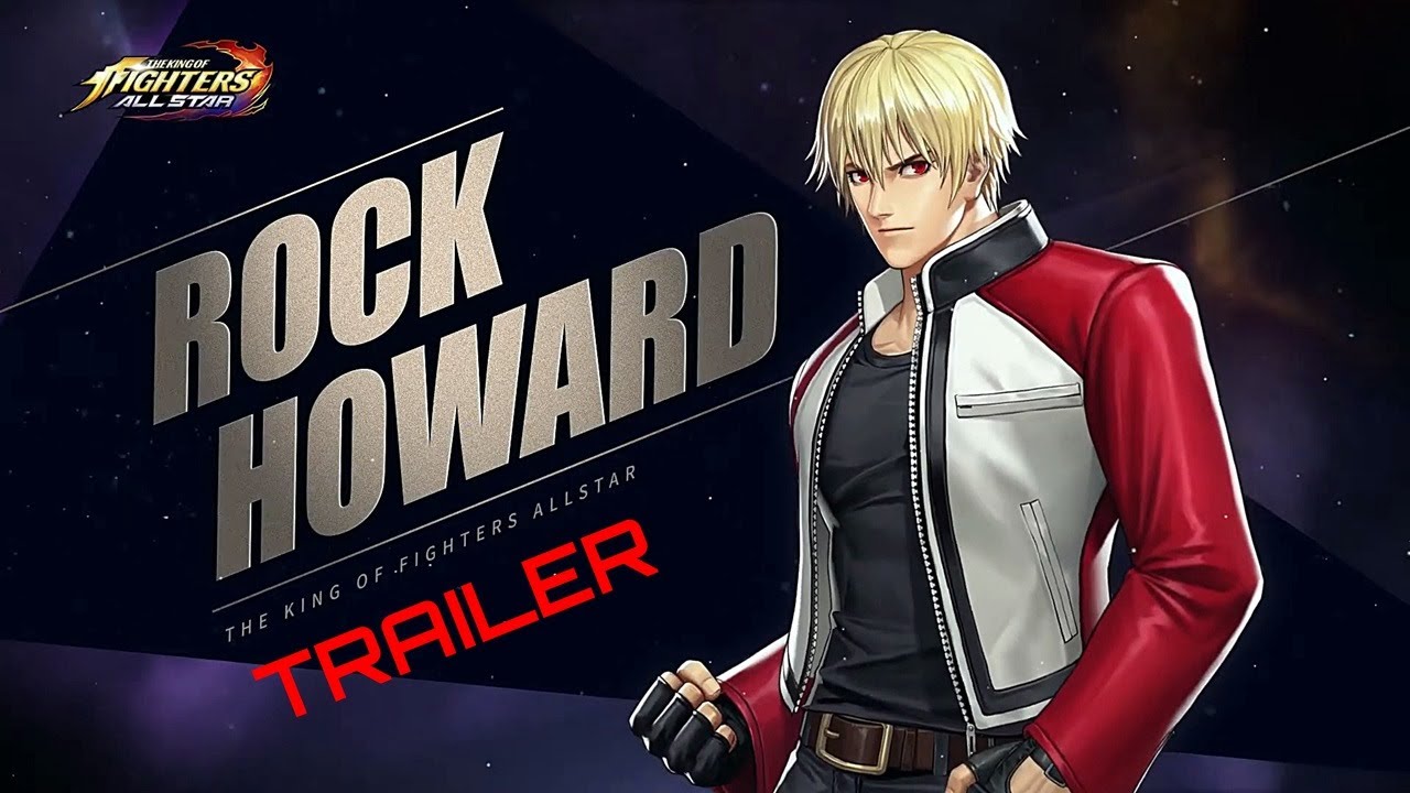 【Kof All Star】Rock Howard Trailer . (KOFAS) - YouTube
