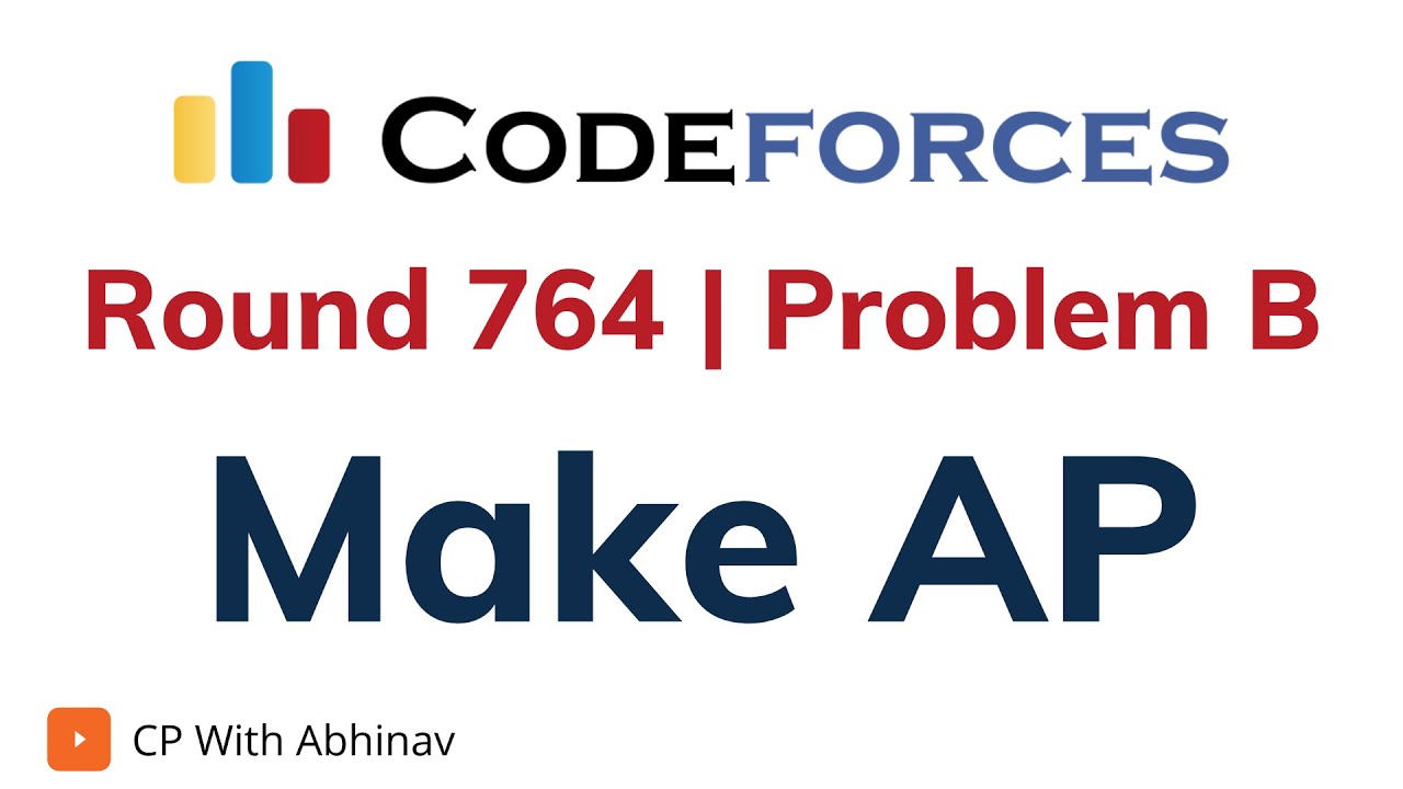B Make Ap Codeforces Round 764 Solution With Explanation C Code Youtube